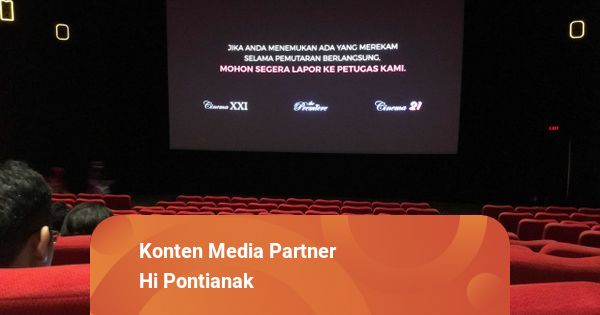 Bioskop XXI Transmart Pontianak Dikabarkan Mulai Buka Lagi pada 17 ...