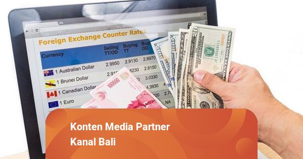 Transaksi Money Changer di Bali Rata-rata Rp 627 Miliar per Bulan ...