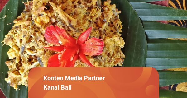 Lawar Pusuh dan Gedang, Alternatif Kuliner Vegetarian Saat Galungan ...
