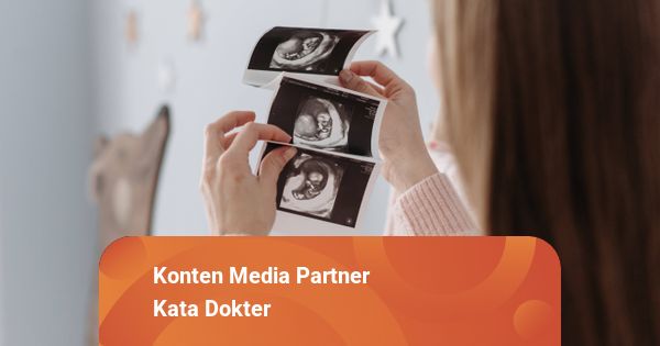 Cara Membaca Hasil USG yang Benar untuk Mengetahui Perkembangan Janin ...
