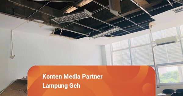 Ini Fasilitas Gedung di ITERA yang Rusak Akibat Hujan Lebat Kemarin ...
