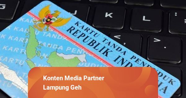 Masih Ada 95.484 Warga di Lampung Belum Perekaman e-KTP, Disdukcapil ...