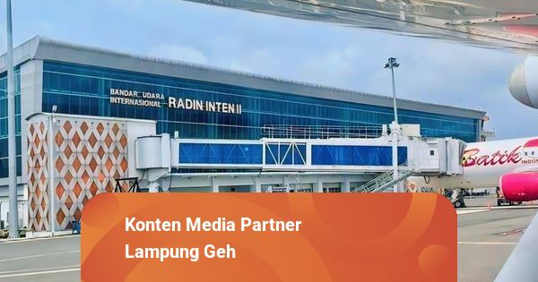 Bandara Radin Inten II Rencana Buka Rute Baru: Lampung-Bandung hingga ...