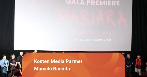 Gala Premiere Film Mariara dapat Sambutan Positif dari Warga | kumparan.com