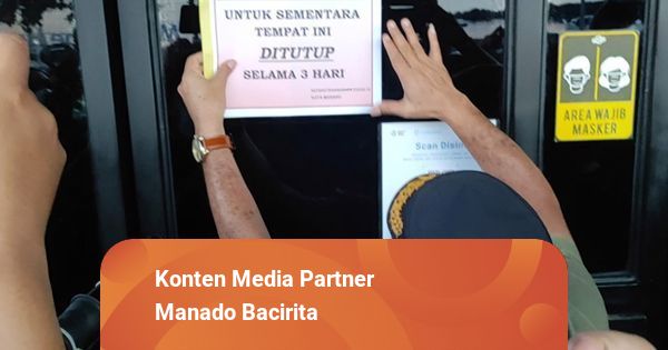 Holywings Manado Disegel Satgas COVID-19, Langgar Protokol Kesehatan ...