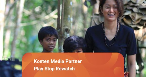 Melihat Sisi Lain Pendidikan Indonesia lewat Film 'Sokola Rimba ...