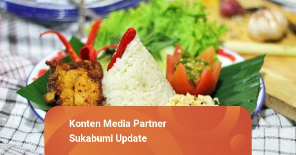 Cita Rasa Kuliner Khas Sunda di Waroeng D‘Liwet Palabuhanratu Sukabumi ...
