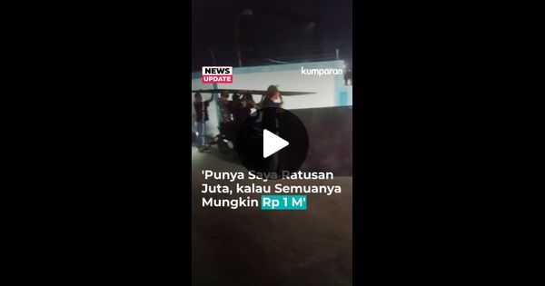 'Punya Saya Ratusan Juta, kalau Semuanya Mungkin Rp 1 M'