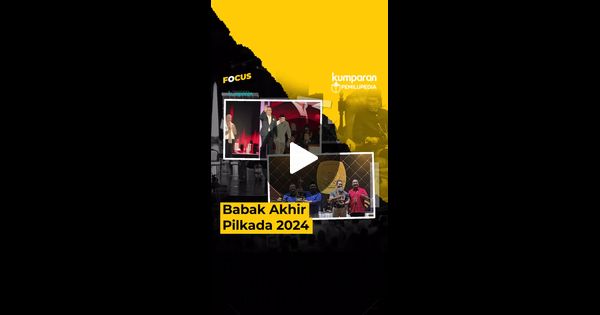 Babak Akhir Pilkada 2024