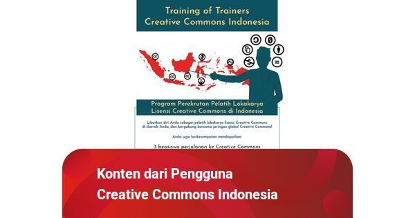 MARI, IKUT SERTA DALAM TRAINING OF TRAINERS CREATIVE COMMONS INDONESIA ...