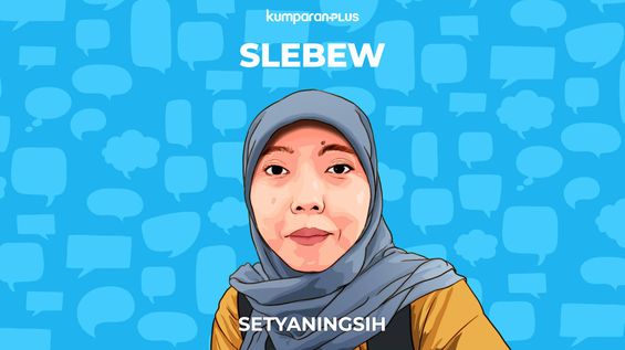 Slebew! | kumparanplus