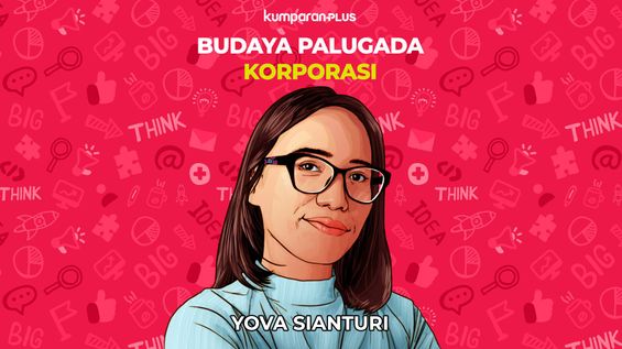 Budaya Palugada Korporasi, Kapan Mau Kerja di Luar Jobdesc? | kumparanplus