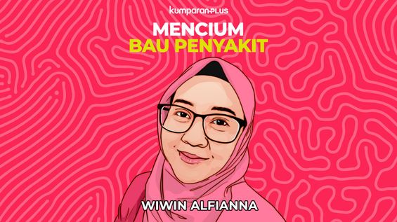Mencium Bau Penyakit | kumparanplus