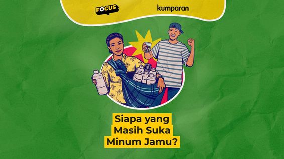 Siapa yang Masih Suka Minum Jamu? | kumparanplus Siapa yang Masih Suka Minum Jamu? | kumparanplus