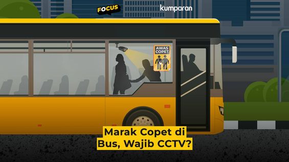 Marak Copet di Bus, Wajib CCTV? | kumparanplus