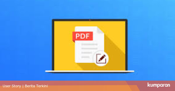 Cara Edit Tulisan di PDF yang Mudah dan Cepat? Simak Caranya di Sini ...