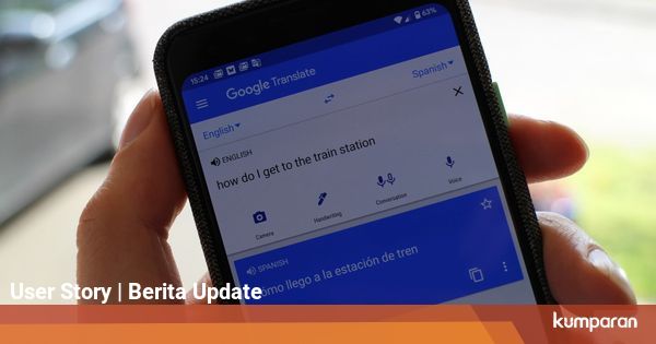 Google Translate dan 3 Fitur Paling Banyak Digunakan - kumparan.com
