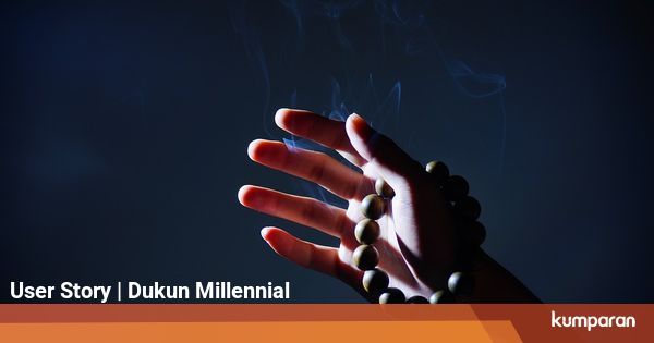 Gelut dengan Dukun (Part 1) - kumparan.com