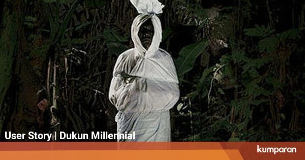 Inilah Asal Usul Pocong yang Sebenarnya - kumparan.com