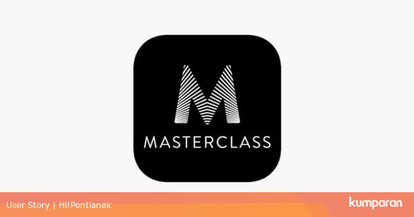 MasterClass, Platform Belajar Online Sesuai Bidang - kumparan.com