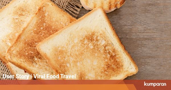 Tak Sesuai Ekspektasi, Roti Panggang Rp 150 Ribu Ini Justru Terlihat ...