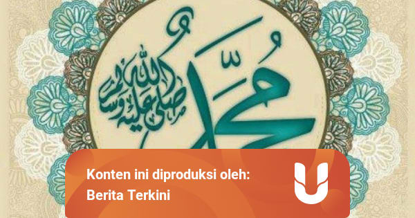Kisah Teladan Nabi Muhammad yang Bisa Kita Contoh - kumparan.com