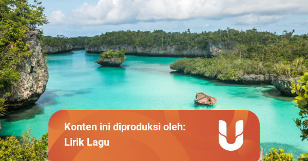 Lirik Lagu Rasa Sayange - Lagu Daerah Maluku | kumparan.com