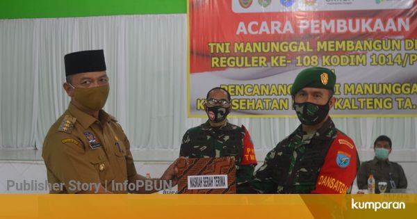 TMMD ke 108 di Desa Bangun Jaya Resmi Dibuka Danrem 102/Pjg - kumparan.com